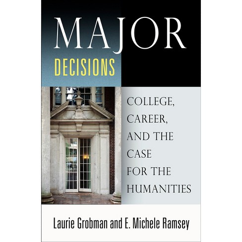 Major Decisions - By Laurie Grobman & E Michele Ramsey (paperback) : Target