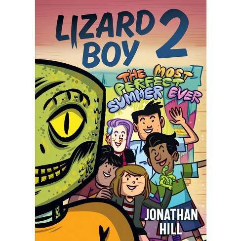 Lizard Boy #2: The Most Perfect Summer Ever - By Jonathan Hill : Target