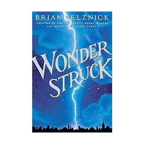 Wonderstruck : A Novel In Words And Pict (hardcover) By Brian Selznick ...