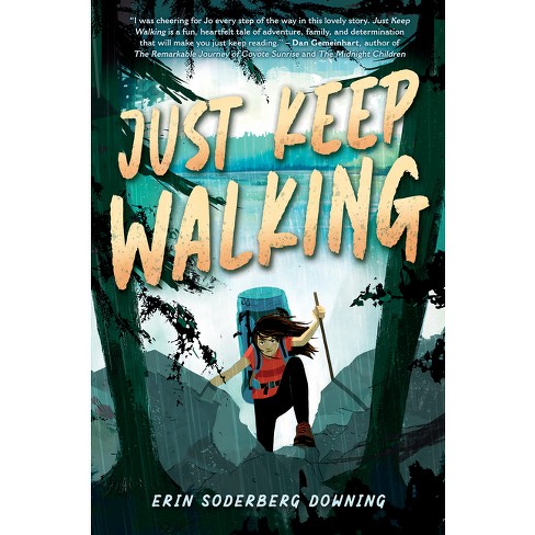 Just Keep Walking - By Erin Soderberg Downing : Target