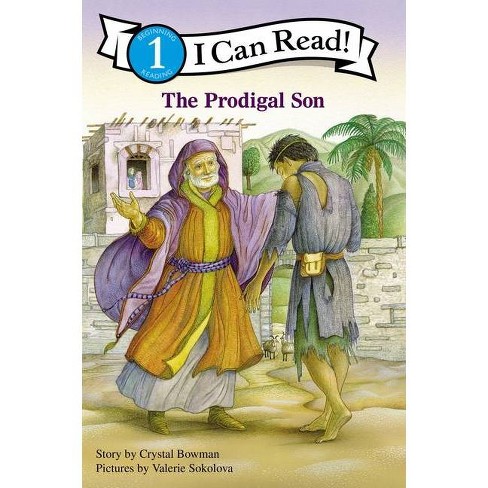 The Prodigal Son - (i Can Read! / Bible Stories) By Crystal Bowman ...