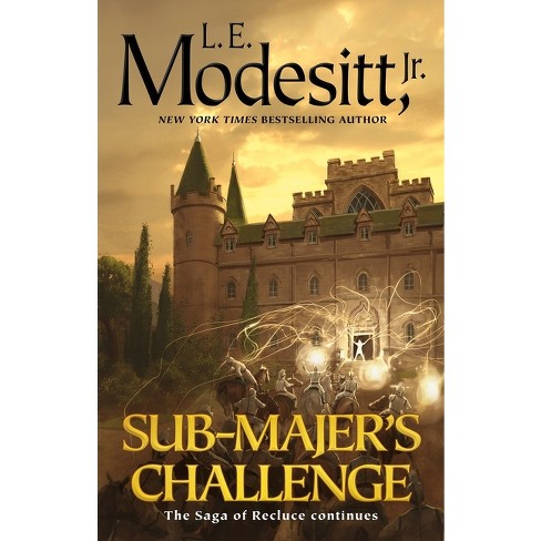 Sub-majer's Challenge - (saga Of Recluce) By L E Modesitt (hardcover ...