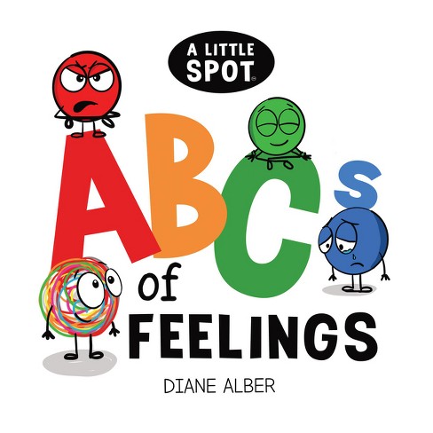 A Little Spot Abc's Of Feelings - By Diane Alber (board Book) : Target