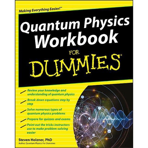 Quantum Physics Workbook For Dummies - By Steven Holzner (paperback ...
