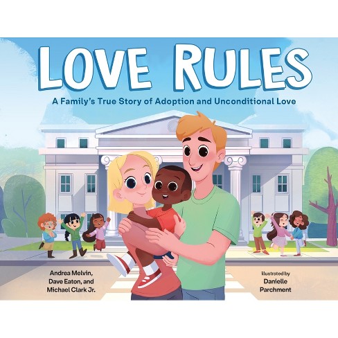 Love Rules - By Andrea Melvin & Dave Eaton & Michael Clark (hardcover ...