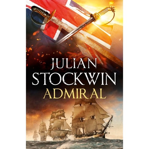 Admiral: Thomas Kydd 27 - By Julian Stockwin (hardcover) : Target