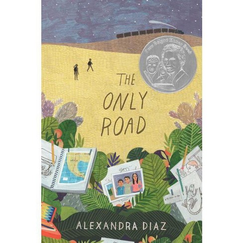 The Only Road - By Alexandra Diaz (paperback) : Target