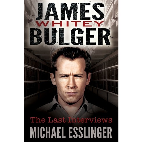 James Whitey Bulger - By Michael Esslinger (hardcover) : Target