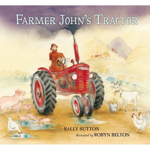 Farmer John's Tractor - By Sally Sutton (hardcover) : Target