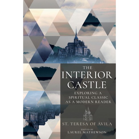 The Interior Castle - By Teresa Of Avila (paperback) : Target