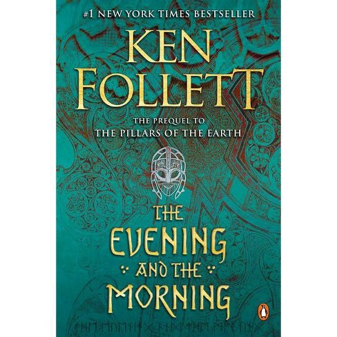 The Evening And The Morning - (kingsbridge) By Ken Follett (paperback ...