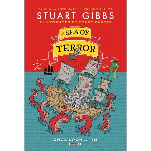 The Sea Of Terror - (once Upon A Tim) By Stuart Gibbs (hardcover) : Target