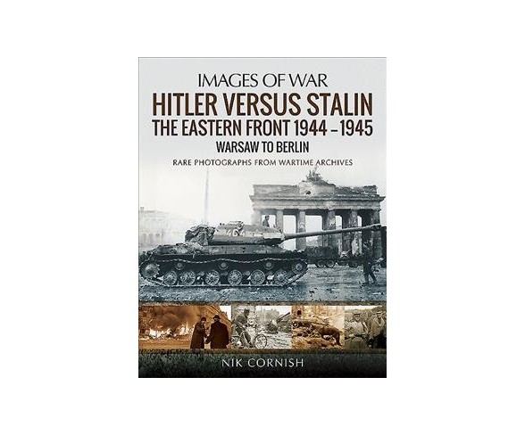 Buy Hitler Versus Stalin : The Eastern Front 1944–1945 - Warsaw to ...