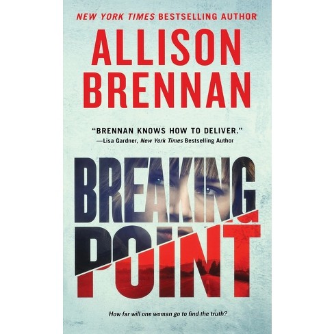 Breaking Point - (lucy Kincaid Novels) By Allison Brennan (paperback ...