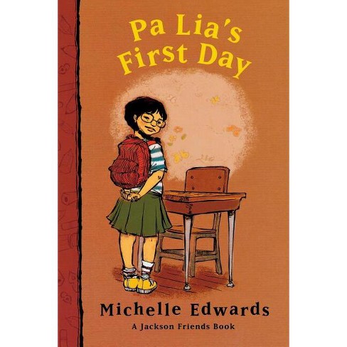Pa Lia's First Day - (jackson Friends) By Michelle Edwards (paperback ...