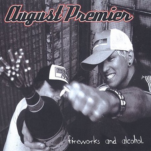 August Premier - Fireworks And Alcohol (cd) : Target