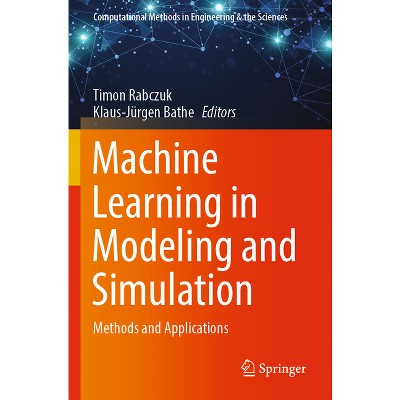 Machine Learning In Modeling And Simulation - (computational Methods In Engineering & The ...