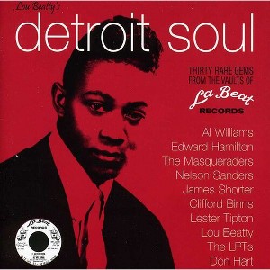 Various Artists - Lou Beatty's Detroit Soul: Thirty Rare Gems From The ...