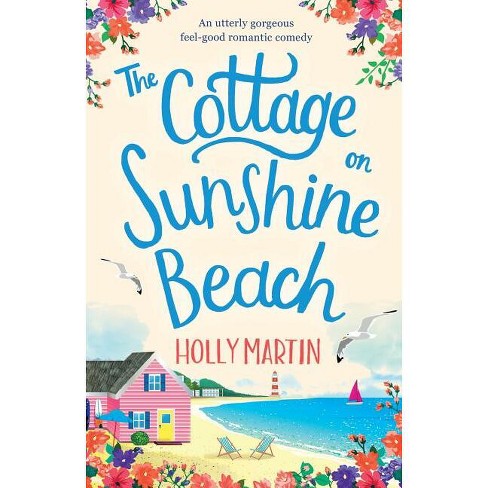 The Cottage On Sunshine Beach - By Holly Martin (paperback) : Target