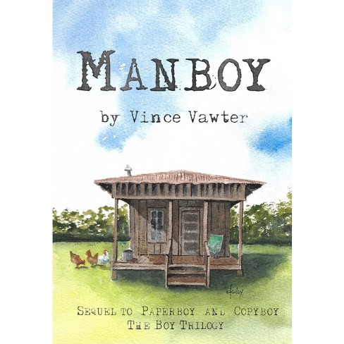 Manboy - (the Paperboy Trilogy) By Vince Vawter (hardcover) : Target