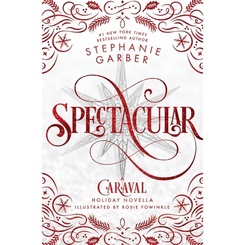 Spectacular - (caraval) By Stephanie Garber (hardcover) : Target