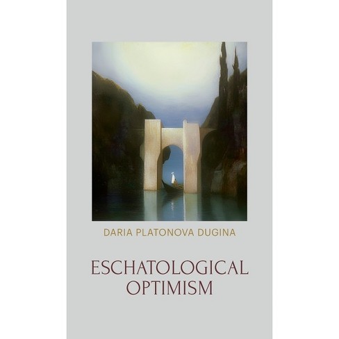 Eschatological Optimism - By Daria Platonova Dugina : Target