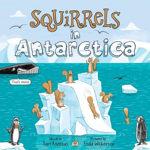 Squirrels In Antarctica - By Sari Karplus : Target