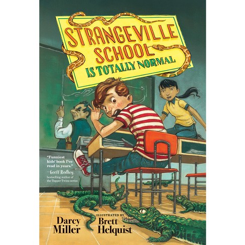 Strangeville School Is Totally Normal - By Darcy Miller (paperback ...