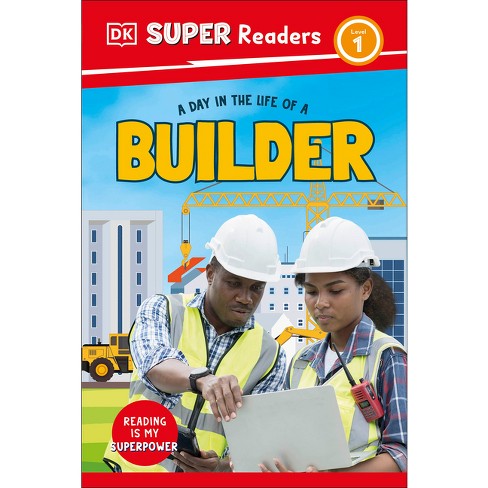 Dk Super Readers Level 1 A Day In The Life Of A Builder : Target