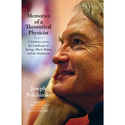 Memories of a Theoretical Physicist - by Joseph Polchinski (Paperback ...