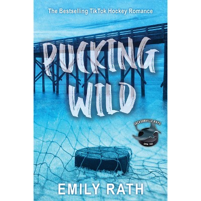 Pucking Around - (jacksonville Rays Hockey) By Emily Rath (paperback ...