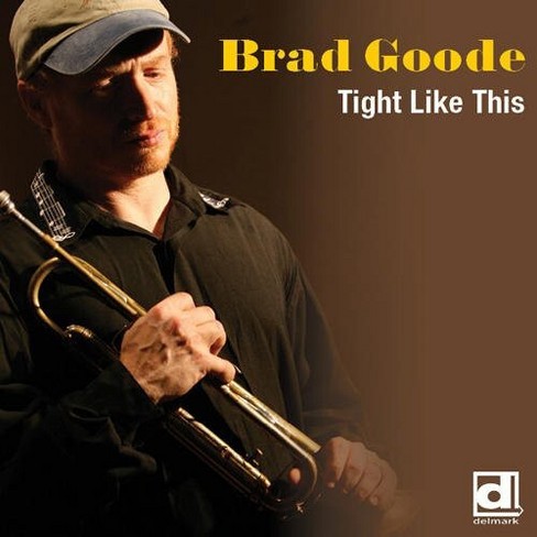 Brad Goode - Tight Like This (cd) : Target