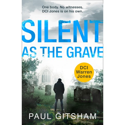 Silent As The Grave - By Paul Gitsham (paperback) : Target