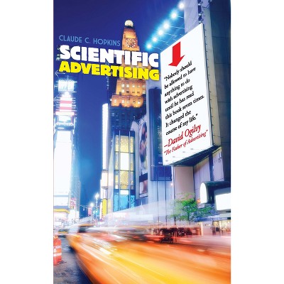 Scientific Advertising - By Claude Hopkins (hardcover) : Target