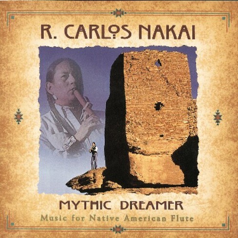 R. Carlos Nakai - Mythic Dreamer - Music For Native American Flute (cd ...