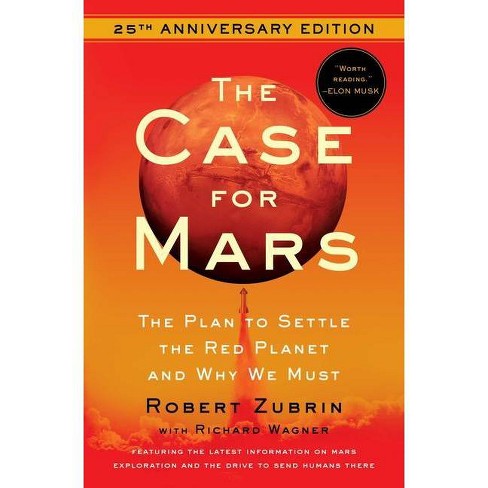 The Case For Mars - By Robert Zubrin (paperback) : Target