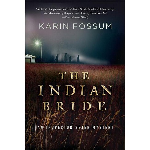 The Indian Bride - (inspector Sejer Mysteries) By Karin Fossum ...