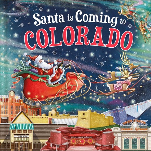 Santa Is Coming To Colorado - By Steve Smallman (hardcover) : Target