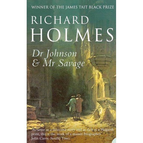 Dr Johnson And Mr Savage - By Richard Holmes (paperback) : Target