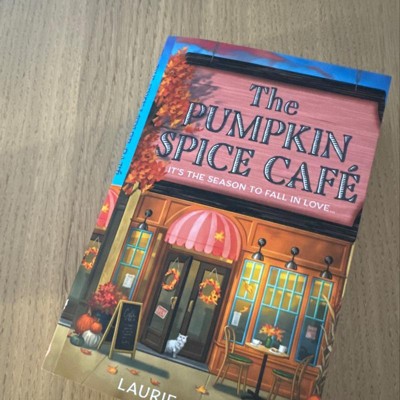 The Pumpkin Spice Café - (dream Harbor) By Laurie Gilmore (paperback ...