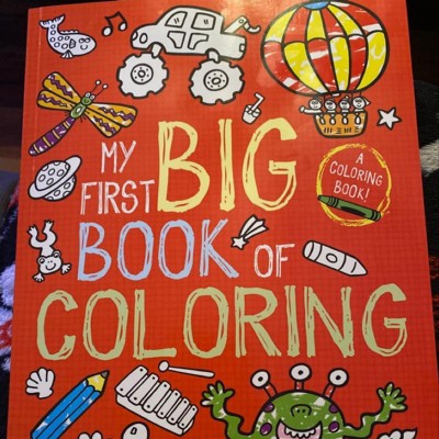My First Big Book Of Coloring - By Little Bee Books (paperback) : Target