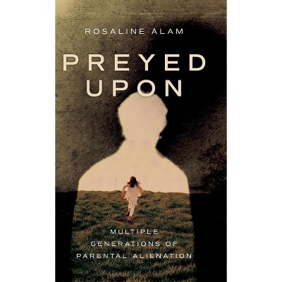Preyed Upon - By Rosaline Alam (hardcover) : Target