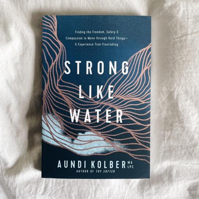 Strong Like Water - By Aundi Kolber (paperback) : Target