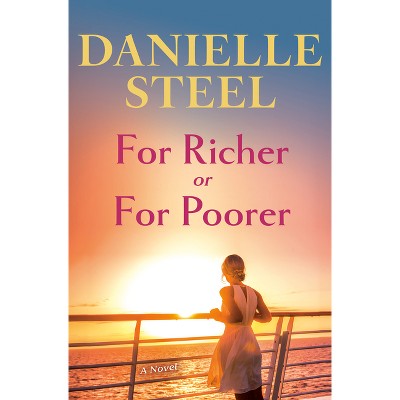 For Richer Or For Poorer - By Danielle Steel (hardcover) : Target