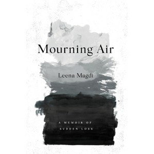 Mourning Air - by Leena Magdi (Hardcover) : Target
