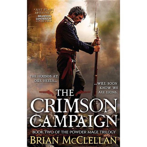 The Crimson Campaign - (powder Mage Trilogy) By Brian Mcclellan ...
