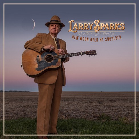 Larry Sparks - New Moon Over My Shoulder (cd) : Target