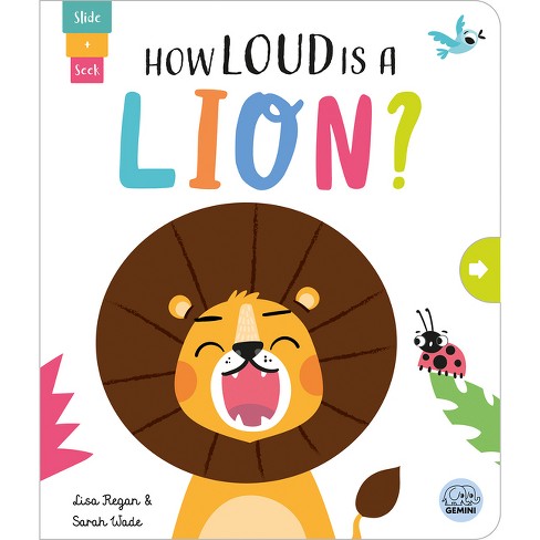 How Loud Is A Lion? - (slide And Seek - Multi-stage Pull Tab Books) By ...