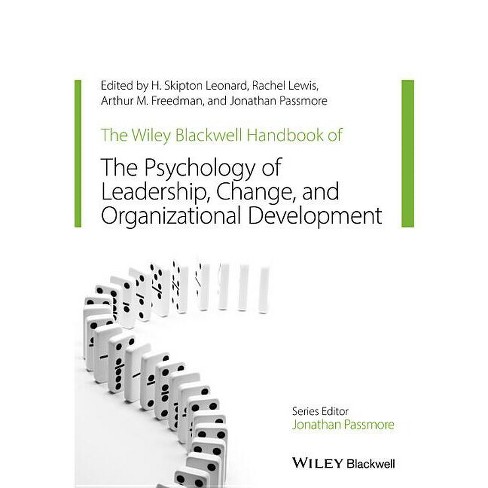 The Wiley-blackwell Handbook Of The Psychology Of Leadership, Change ...