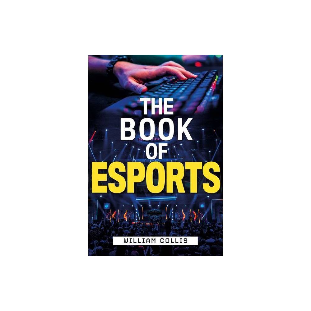 ISBN 9781948122573 - The Book of Esports - by William Collis (Hardcover ...